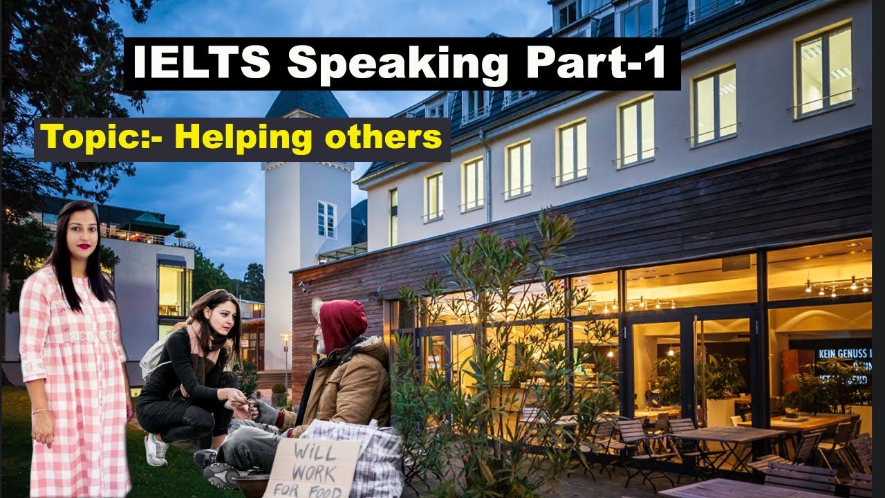 IELTS Speaking Part 1 Topic Helping others | Sep to Dec 2023 Cue Card