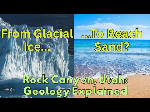 Glacial Ice To Tropical Beach?  Fascinating Geology In Rock Canyon, Utah
