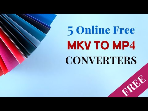 5 ways to convert MKV to MP4 online for free