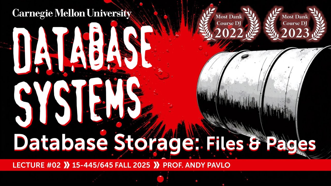 #03 - Database Storage: Files, Pages, Tuples (CMU Intro to Database Systems)