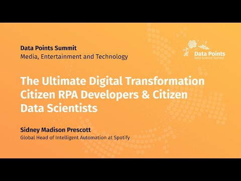 The Ultimate Digital Transformation. Citizen RPA Developers & Citizen Data Scientists