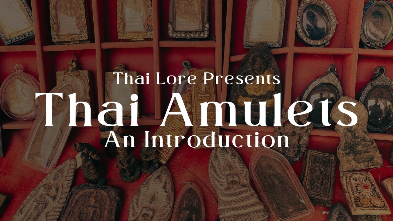 Thai Amulets: An Introduction