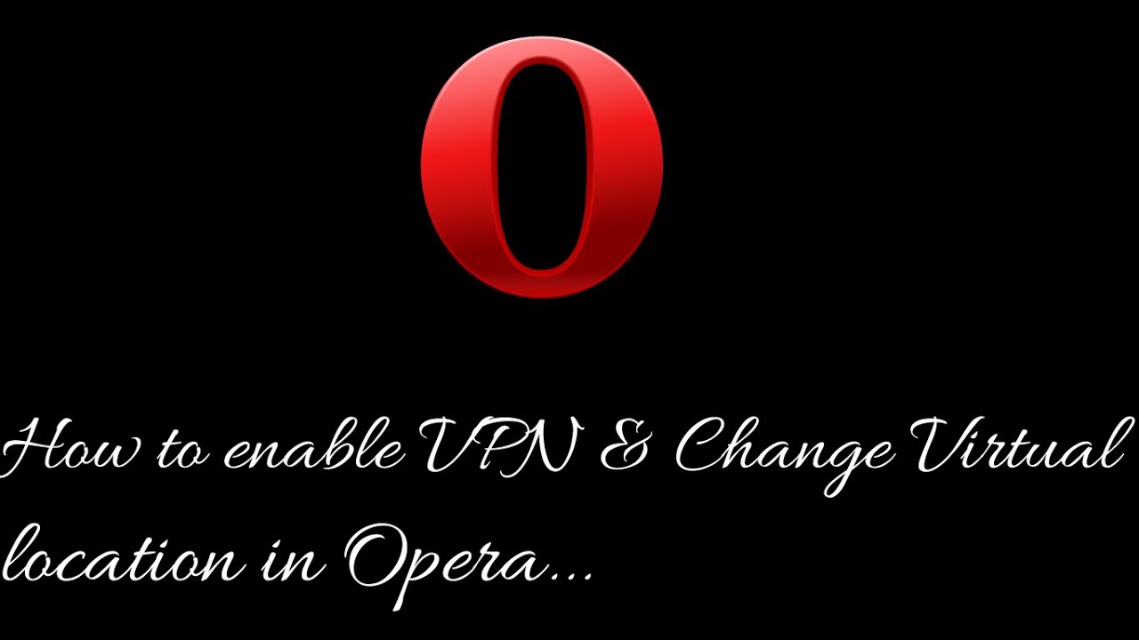 Opera 40 got its new inbuilt free VPN - Here is how you can enable & change location of VPN..