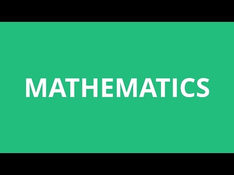 How To Pronounce Mathematics - Pronunciation Academy