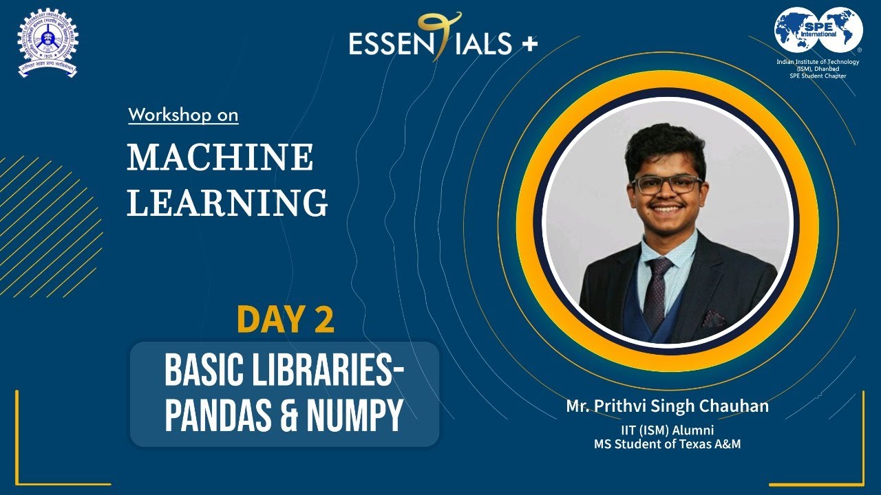 Day-2: Machine Learning Workshop - Basic Libraries: Pandas & Numpy