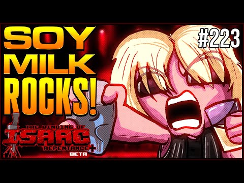 SOY MILK ROCKS! - The Binding Of Isaac Repentance+ 223