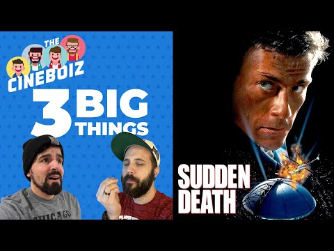 3 BIG THINGS : SUDDEN DEATH (1994) w/ Austin Huff | The CineBoiz Podcast 1/22/24