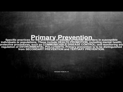 Medical vocabulary: What does Primary Prevention mean