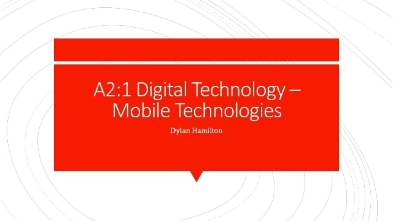 A2:1 Digital Technology - Mobile Technologies