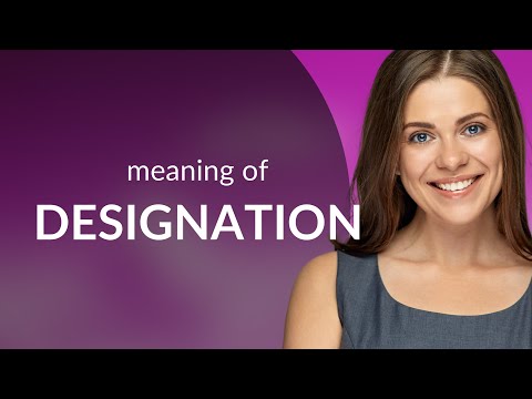 Designation • definition of DESIGNATION