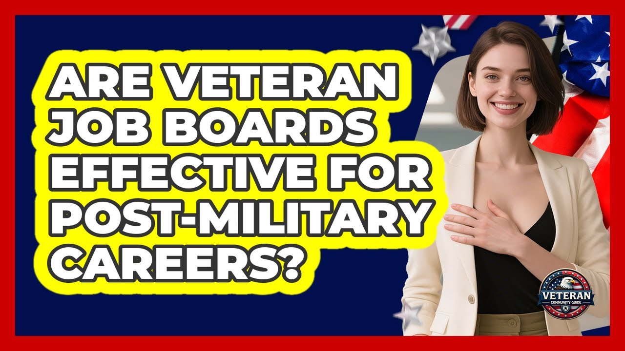 Are Veteran Job Boards Effective For Post-Military Careers?