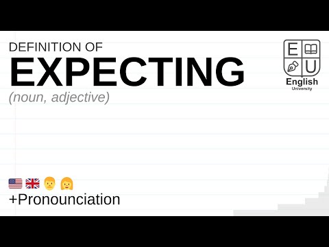 EXPECTING meaning, definition & pronunciation | What is EXPECTING? | How to say EXPECTING