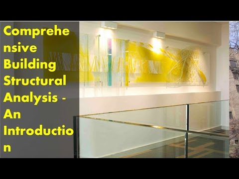 Comprehensive Building Structural Analysis - An Introduction