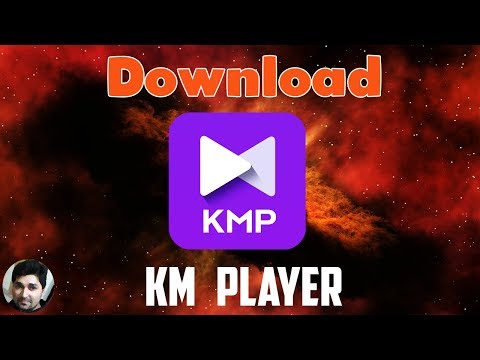 How To Download KM Player 2019 For Windows 7/8/8.1/ 10
