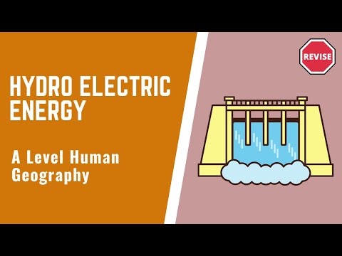 A Level Human Geography - Hydroelectric Energy