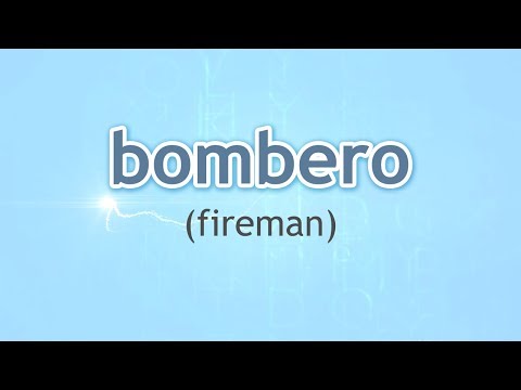 How to Pronounce Fireman (Bombero) in Spanish