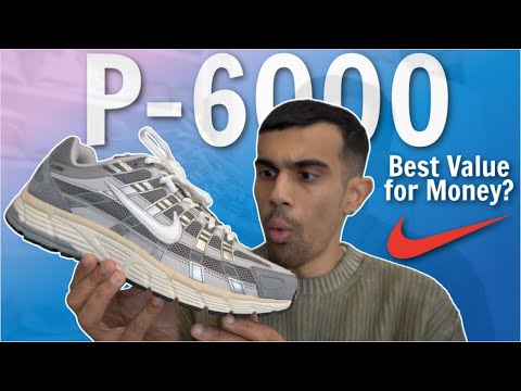 EVERYTHING You need to know about the Nike P-6000 + Sizing