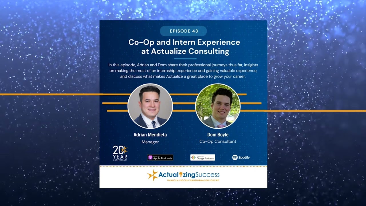 Co-Op and Intern Experience at Actualize Consulting | Actualizing Success Ep. 43