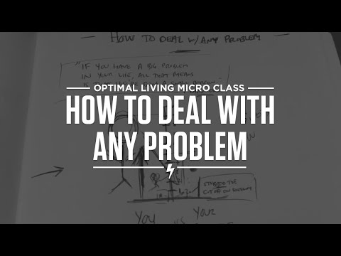 How to deal with any problem