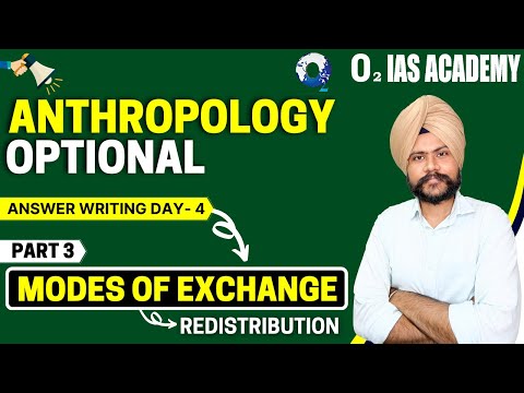 Anthropology Optional Answer Writing Class- 21 for UPSC Mains | Modes of Exchange- Redistribution