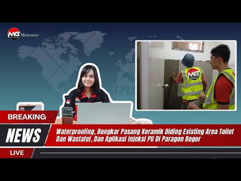 3 Proyek Sekaligus Di Paragon Bogor..!! (Waterproofing, Bongkar Pasang Keramik, Injeksi PU)