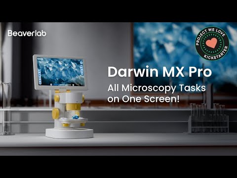 A Kickstarter Project We Love: Darwin MX Pro: All Microscopy Tasks on One Screen!