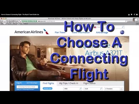 How to Choose A Connecting Flight - The Skychi Travel Guide Live
