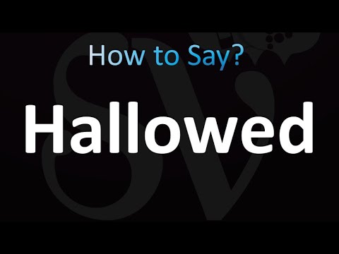 How to Pronounce Hallowed (Correctly!)