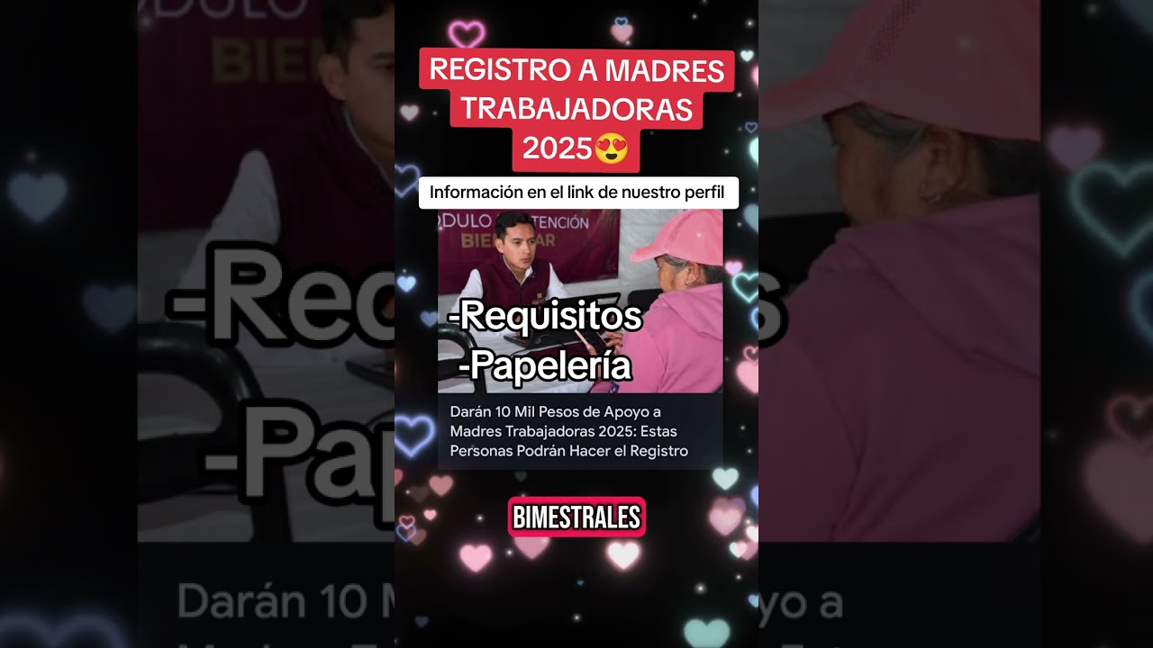 Ingresa ya al programa Madres Trabajadoras 2025 y recibe un apoyo bimestral, estos son los