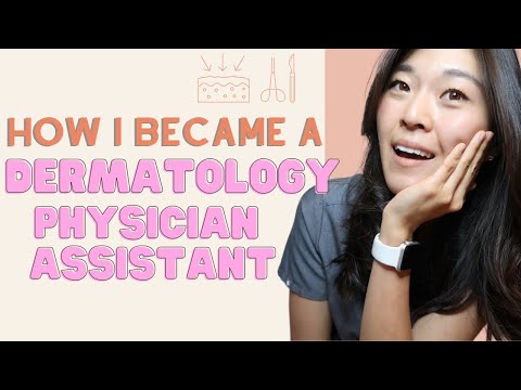 How I became a dermatology physician assistant