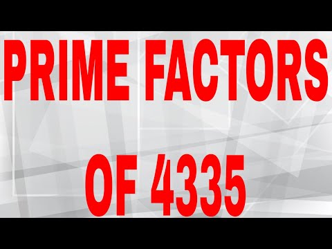 PRIME FACTORS OF 4335|PRIME FACTORIZATION