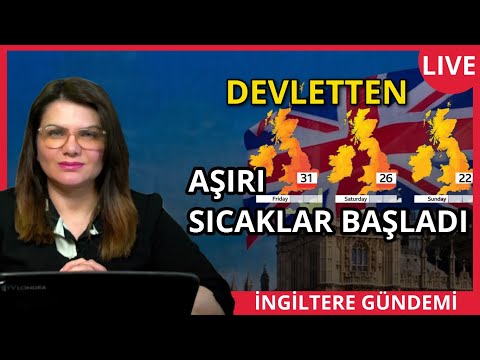 İngiltere Gündemi: Aşırı Sıcaklar Başladı, İngiltere'de Kürtaj Artık Sayılmayacak