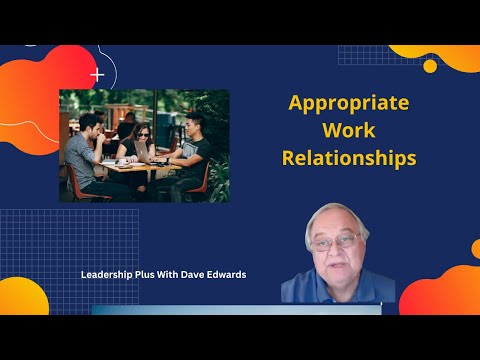Appropriate Relationships With Employees – Dave Edwards Media