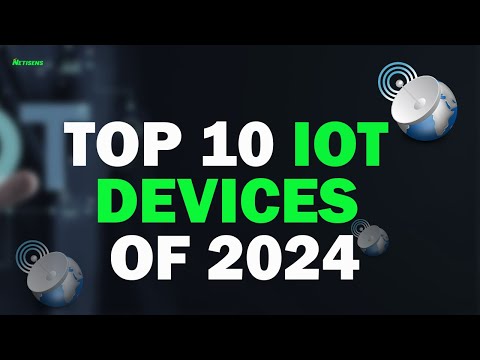 Top 10 IoT Devices Changing the World in 2024: Revolutionizing Our Daily Lives