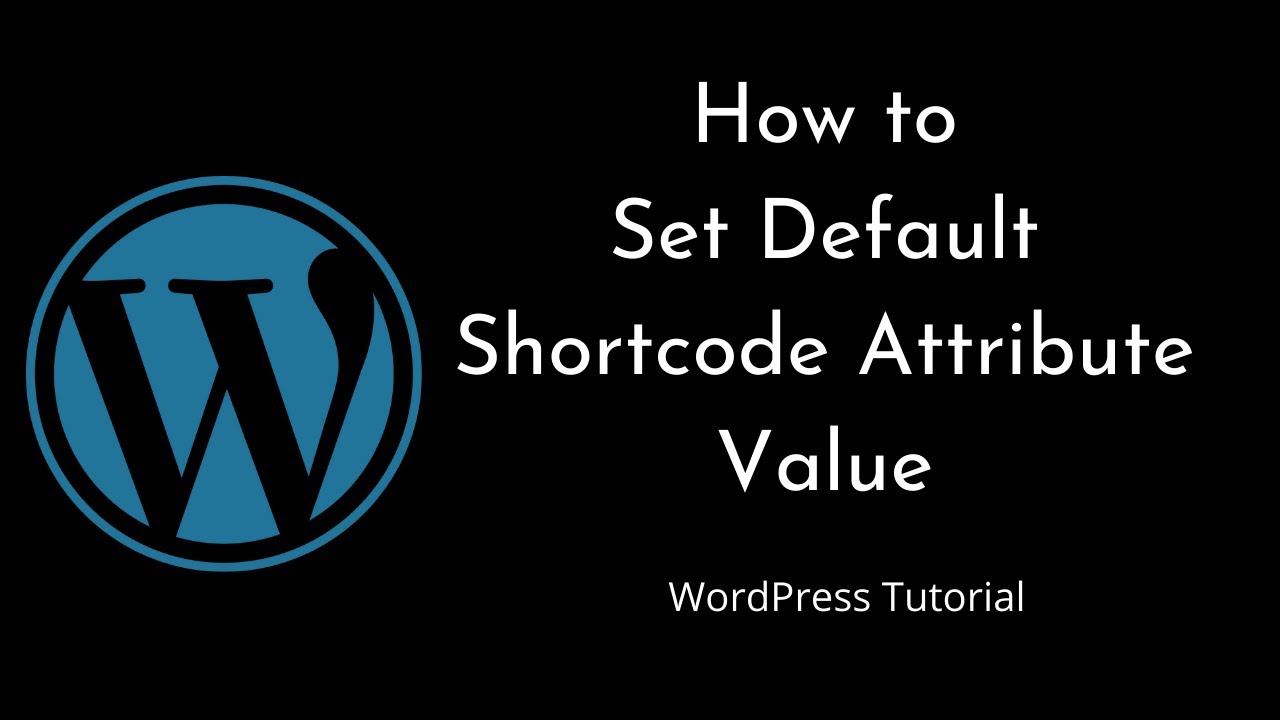 How to set default shortcode attribute values in WordPress | shortcode_atts | Tutorial - 24