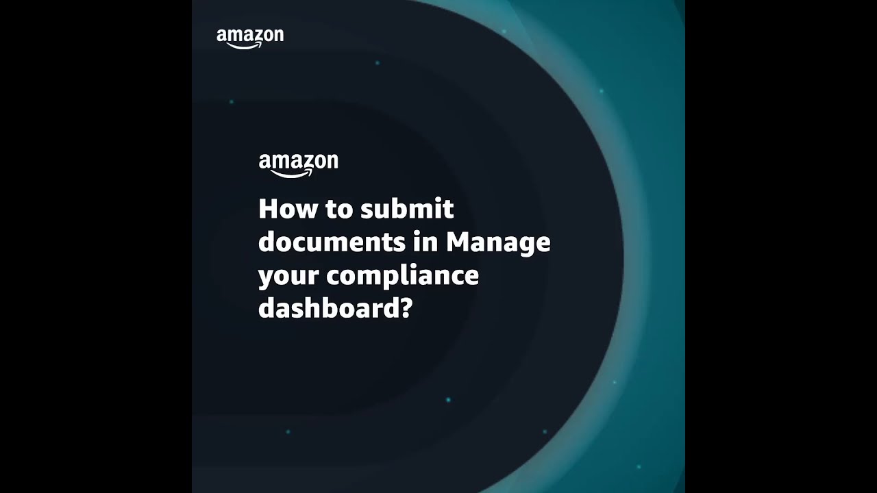 How to submit documents in Manage your compliance dashboard in Seller Central