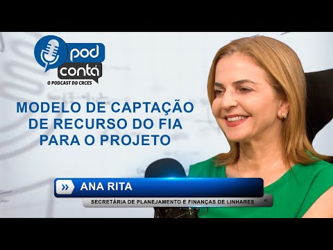 Podcontá #19 - Ana Rita - Secretária de Planejamento e Finanças de Linhares