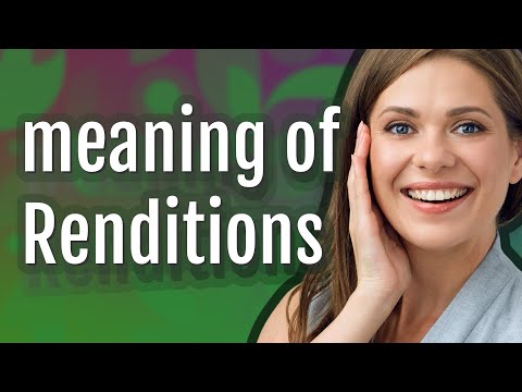 Renditions | meaning of Renditions