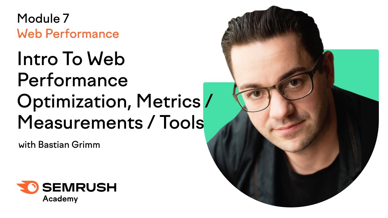 Intro to Web Performance Optimization | Lesson 26/34 | Semrush Academy