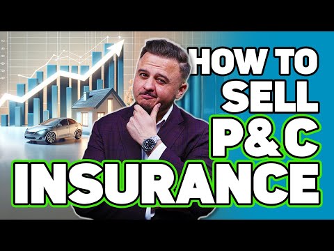 How To Sell P&C Insurance