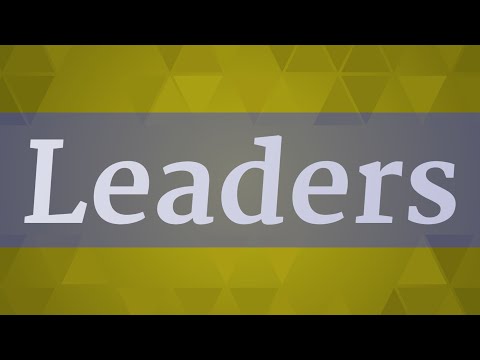 LEADERS pronunciation • How to pronounce LEADERS