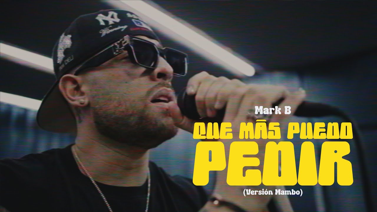 Lyrics & Translations of QUE MAS PUEDO PEDIR by Mark B | Popnable