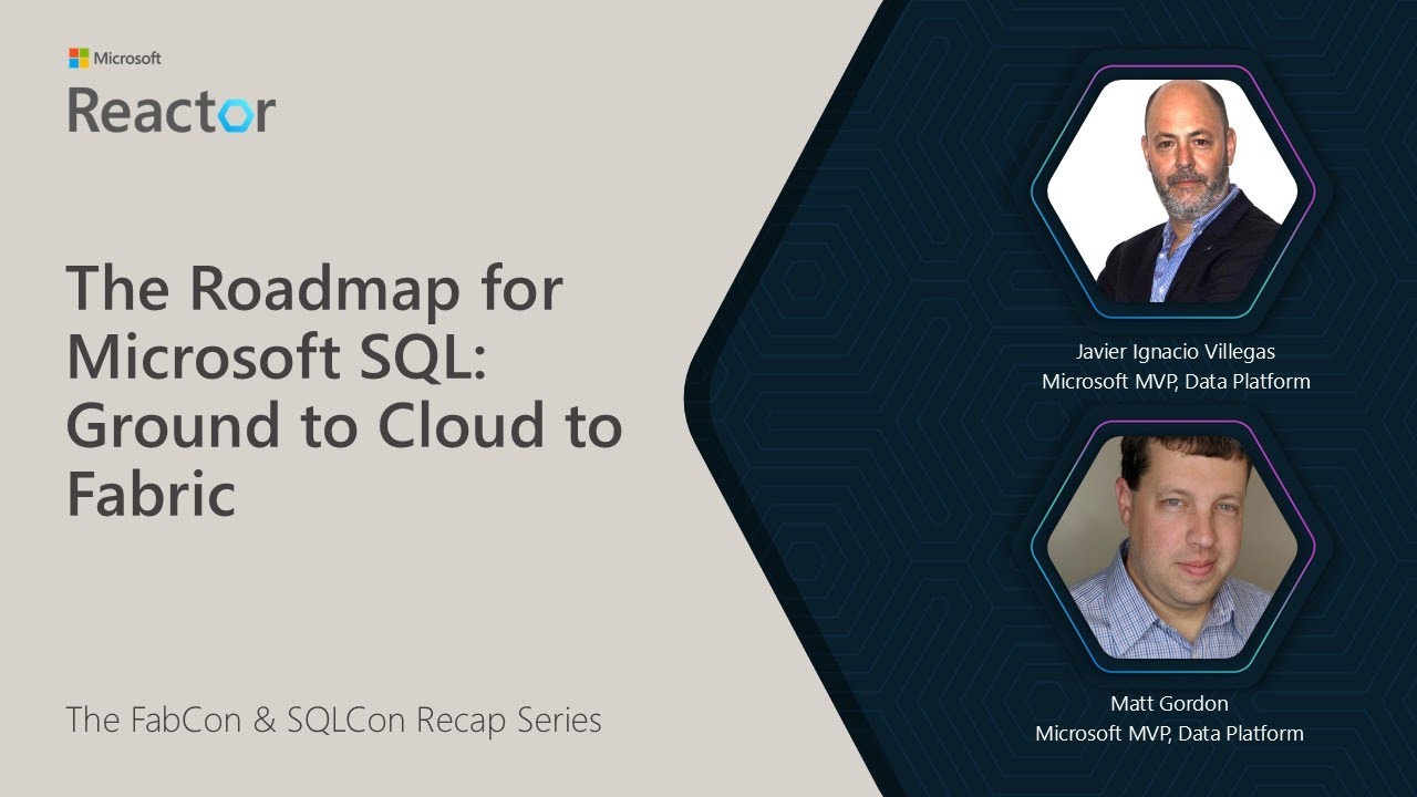 The Roadmap for Microsoft SQL: Ground to Cloud to Fabric
