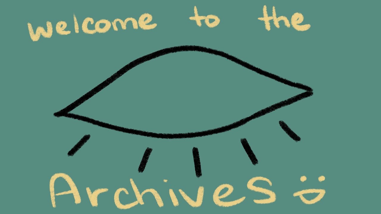 WELCOME TO THE ARCHIVES (Magnus Archives Animatic)