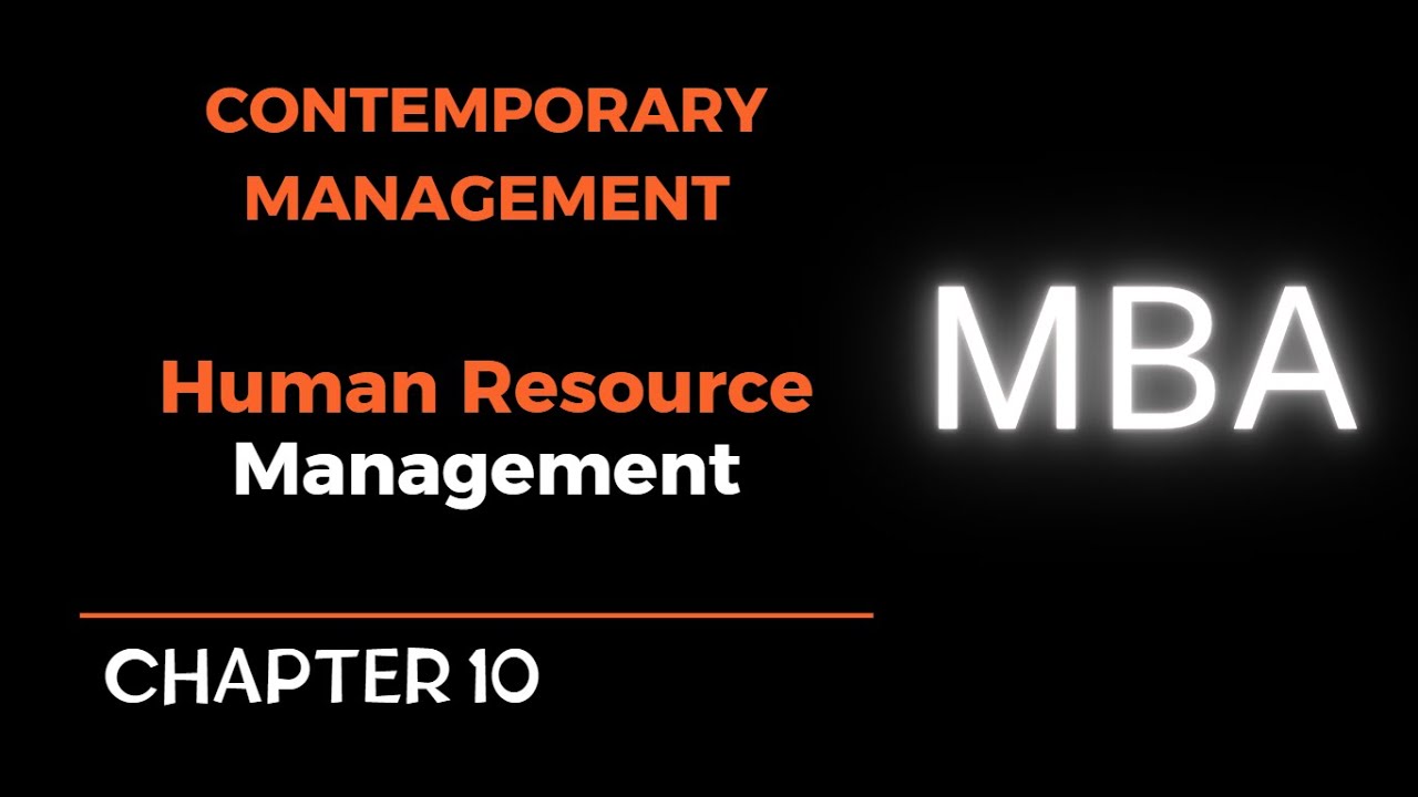 MBA- Contemporary Management - Chapter 10 Human Resource Management