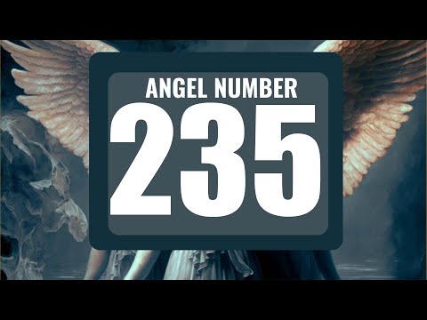 What Does Angel Number 235 Mean? Discovering Its Hidden Messages