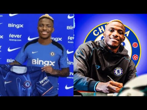 🚨100% BREAKING NEWS✅ VICTOR OSIMHEN SIGNS FOR CHELSEA TRANSFER COMPLETE