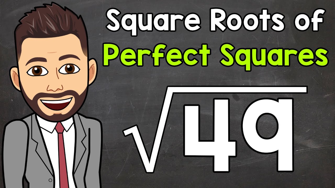 Square Roots of Perfect Squares | Math with Mr. J