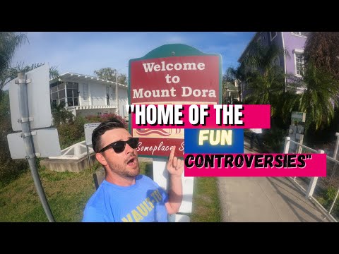 MOUNT DORA FLORIDA EXPLORING THE CONTROVERSIES, THE MYTHS, THE FOOD AND THE FUN!!