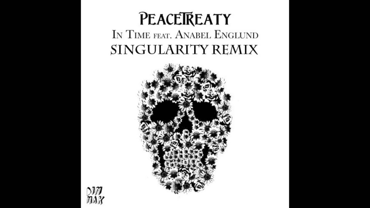 PeaceTreaty - In Time (Singularity Remix)